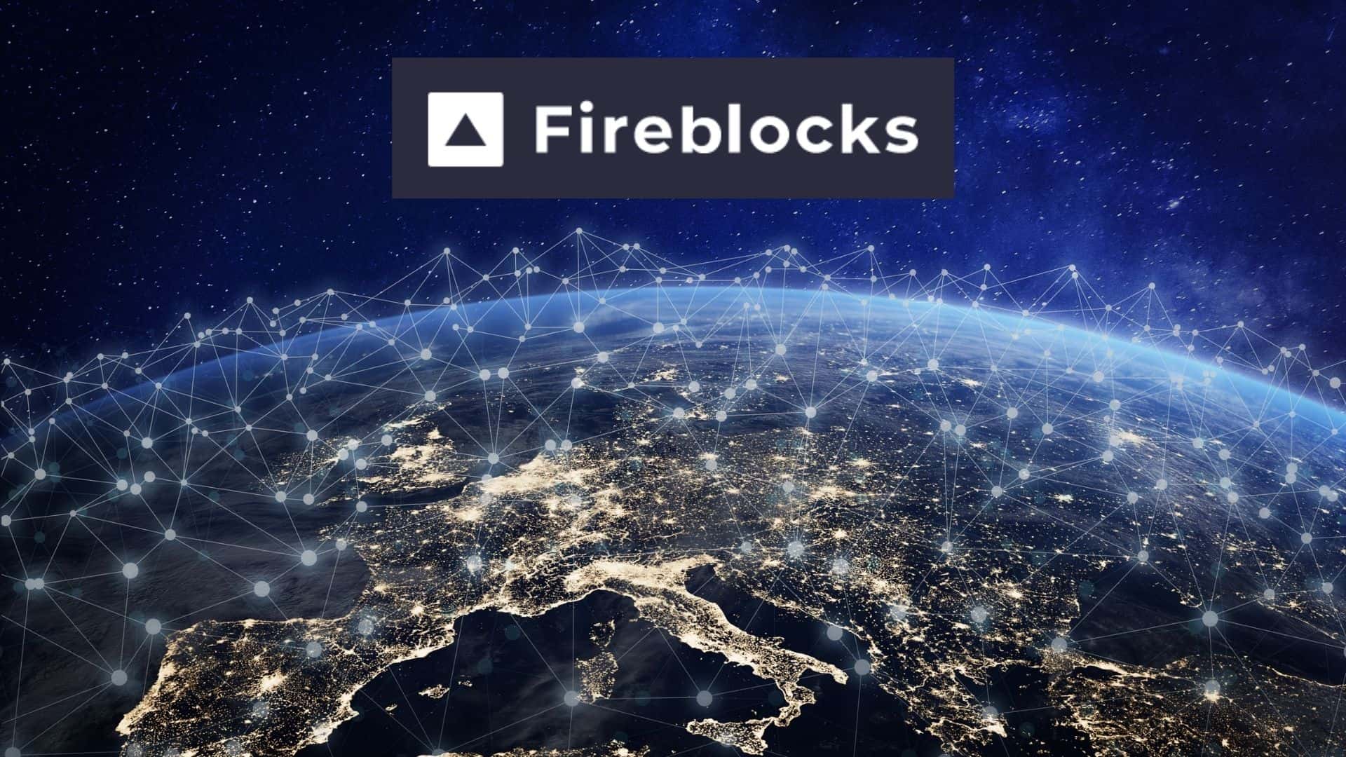 Digital asset custody firm Fireblocks in $310 million fundraise