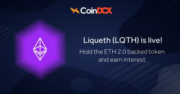 CoinDCX offers ETH-backed Liqueth token for ETH 2.0 staking