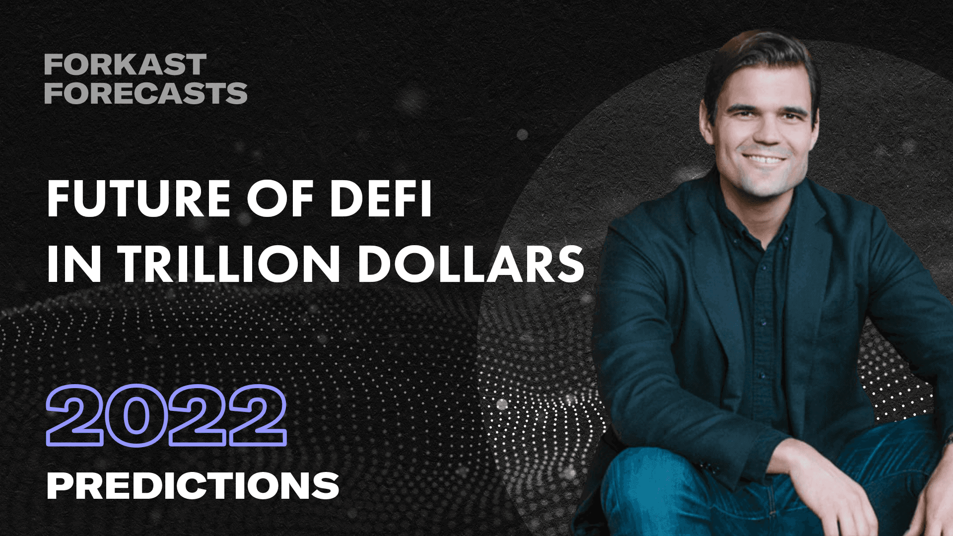 Alex Tapscott sees a trillion dollar DeFi market in 2022
